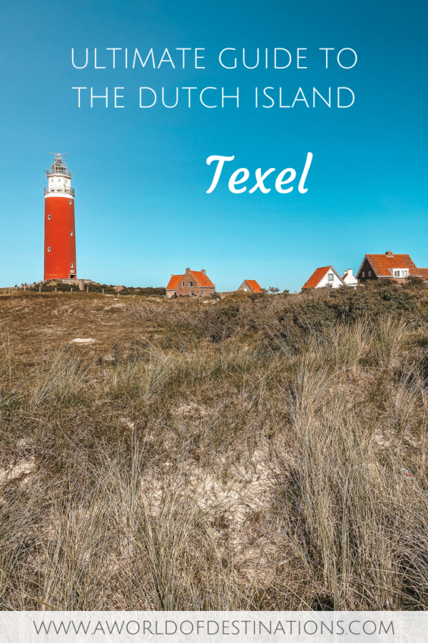 Top Things to do on Texel, The Netherlands - a world of destinations